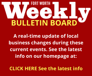 bulletin board (2) - Fort Worth Weekly