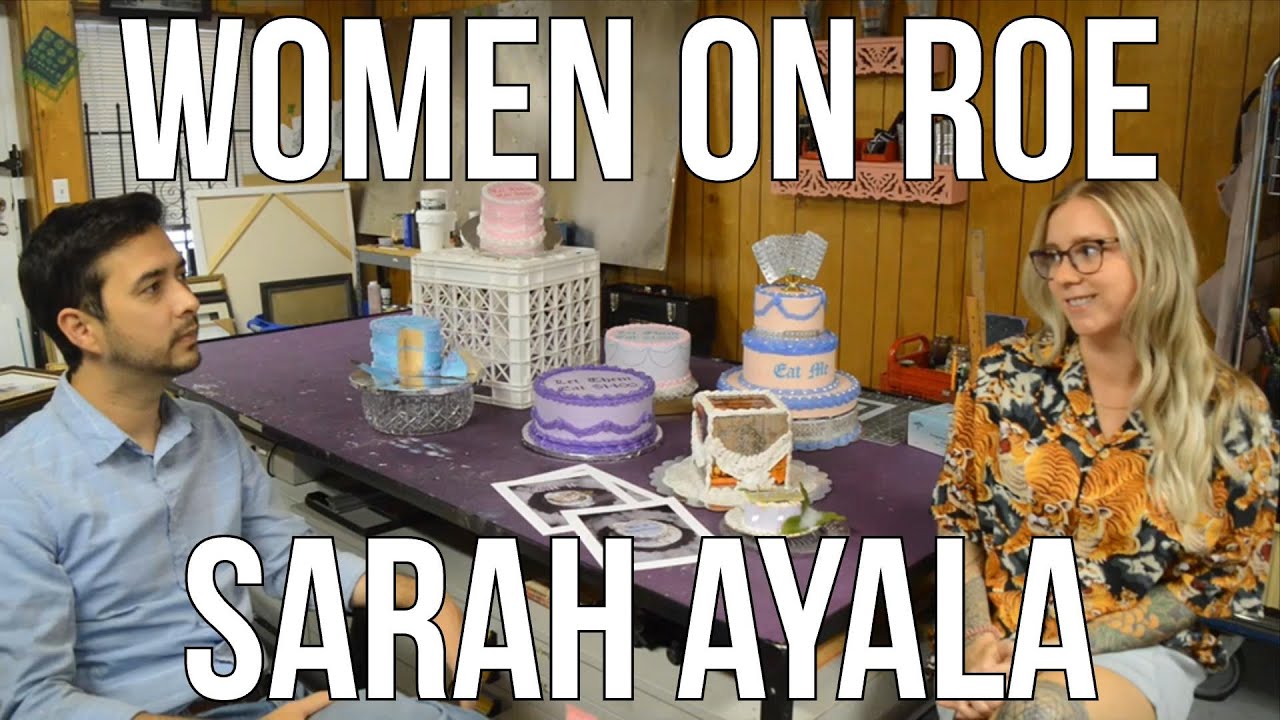 Women on Roe: Sarah Ayala - Fort Worth Weekly