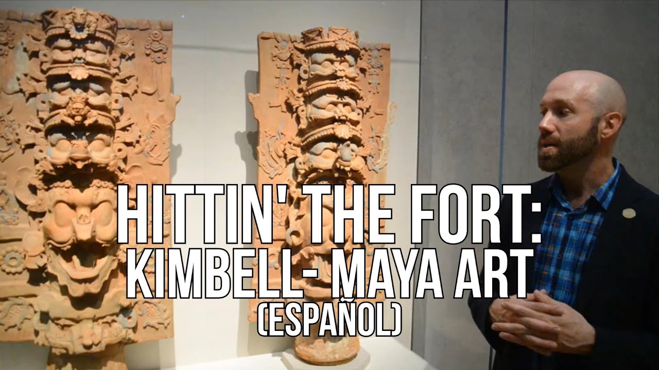 Hittin' the Fort: Kimbell Maya (Español) - Fort Worth Weekly